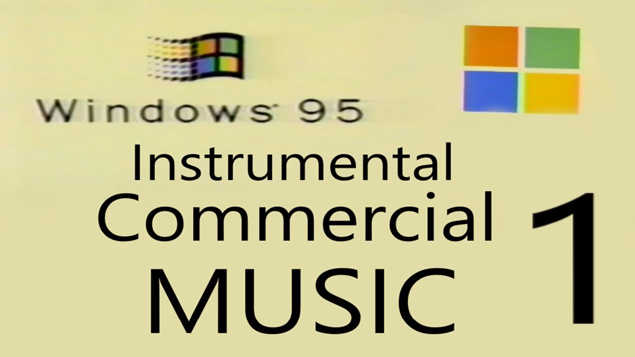 Windows 95 Commercial Instrumental 1 Multitasking Youtube