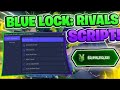 Blue Lock Rivals Script Gui Hack Aimbot Infinite Cash Mag And More No ...