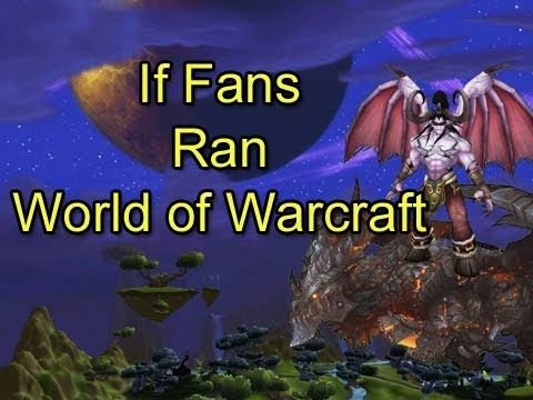 If Fans Ran World Of Warcraft By Wowcrendor Wow Machinima