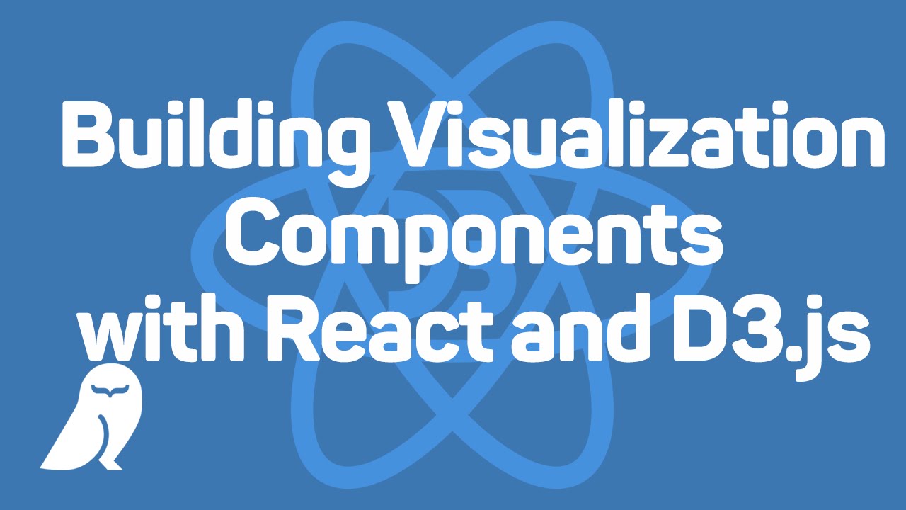 How To Use React And D3 Js To Build Visualization Components Youtube