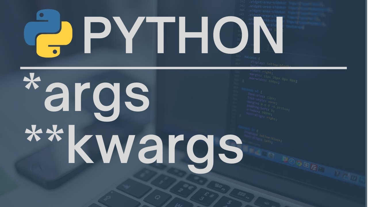 How To Use Args And Kwargs In Python Youtube