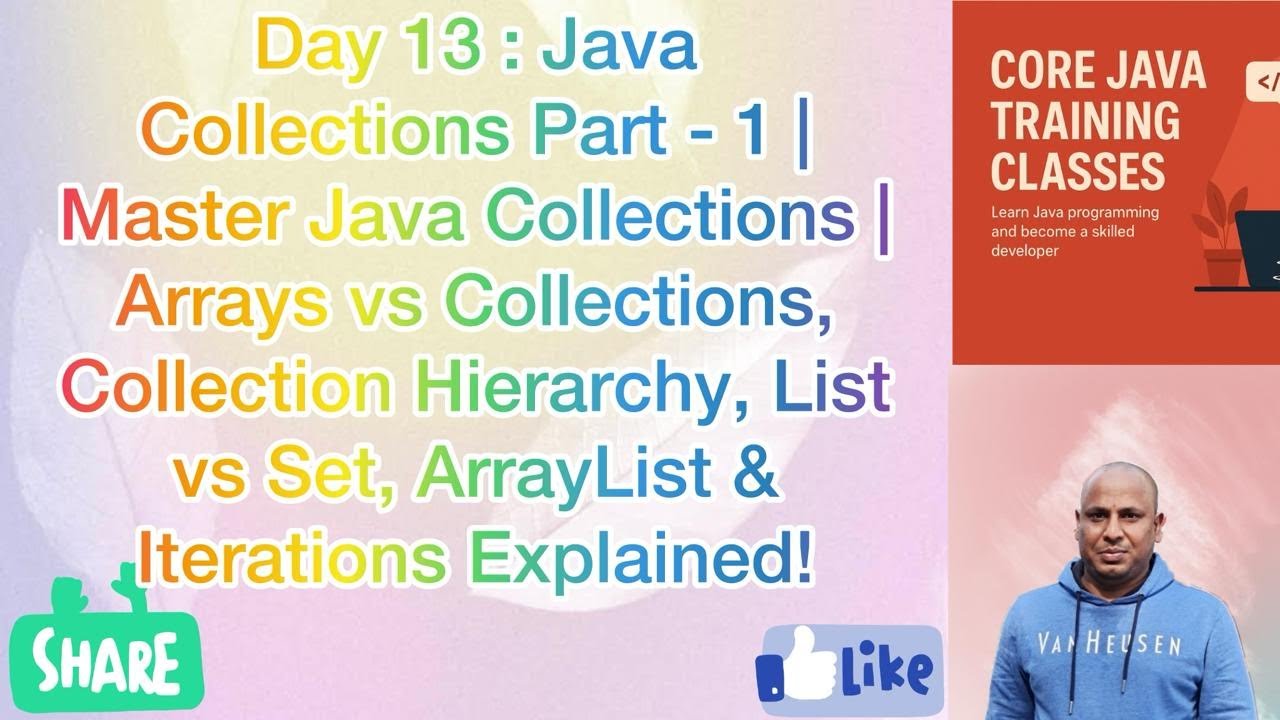 Day 13 Java Collections Part 1 Arrays Vs Collections List Vs Set