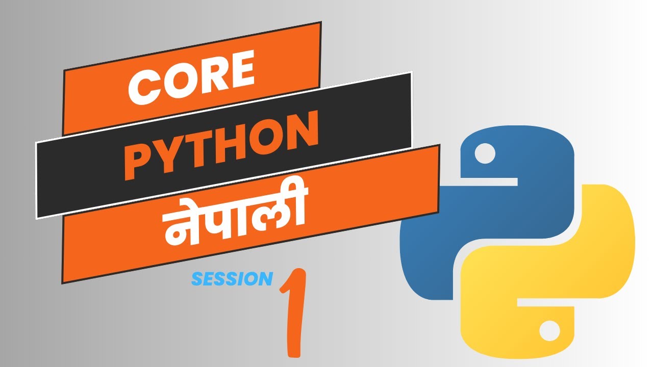 Core Python In Nepali Session 1 Youtube