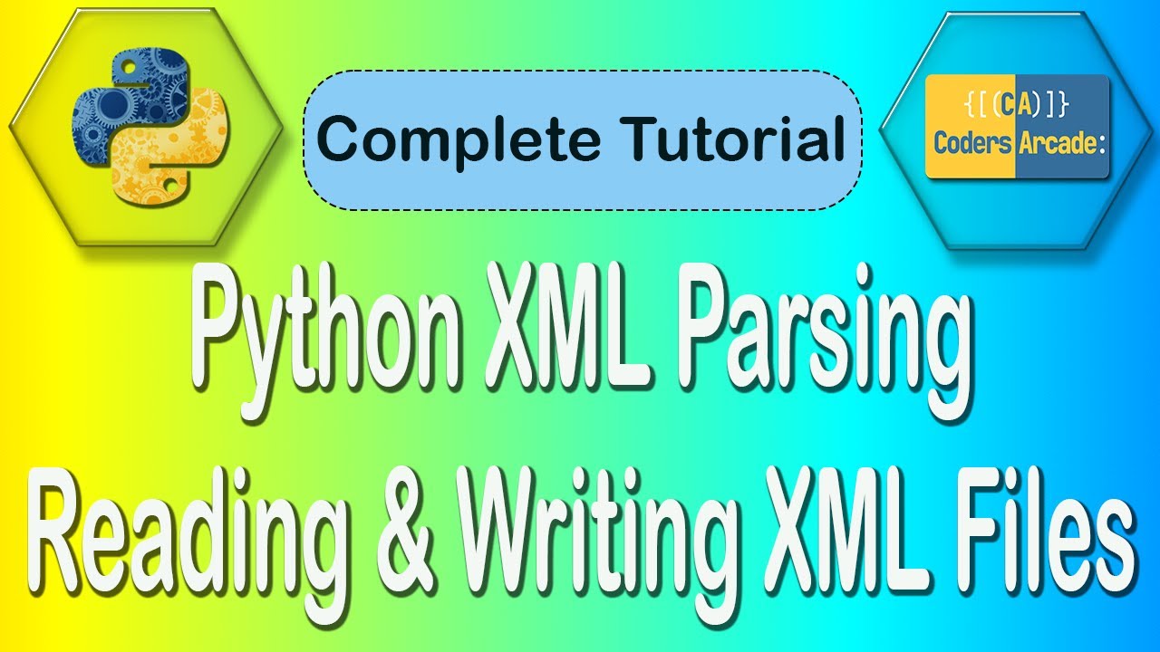 Python Xml Parsing Tutorial Read And Write Xml Files In Python Youtube