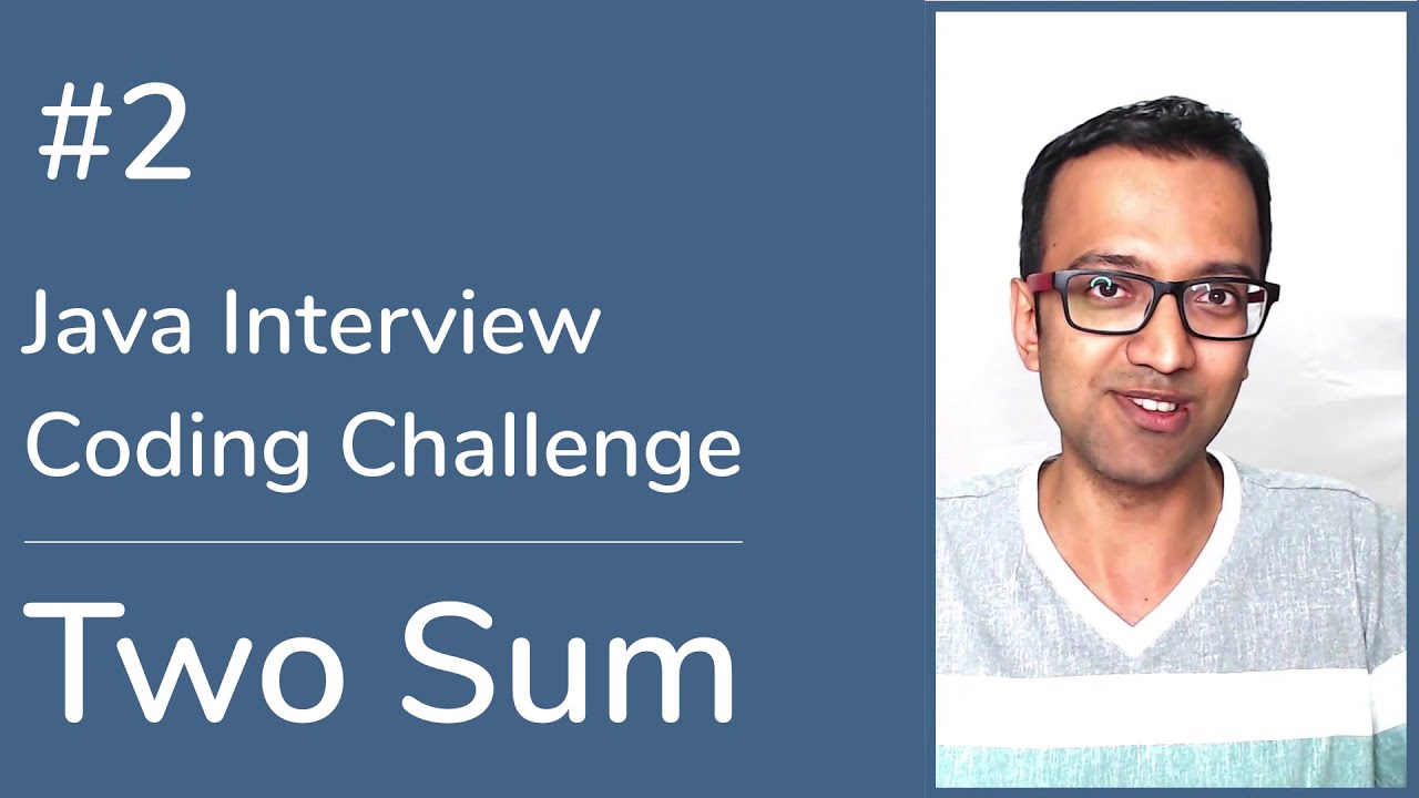 Java Interview Coding Challenge 2 Two Sum Java Brains Youtube