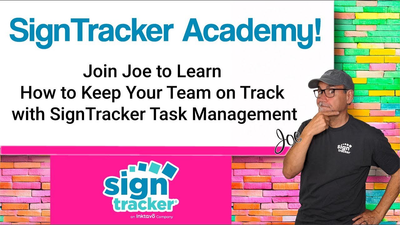 Signtracker Academy Keeping Your Team On Track With Signtracker Tasks