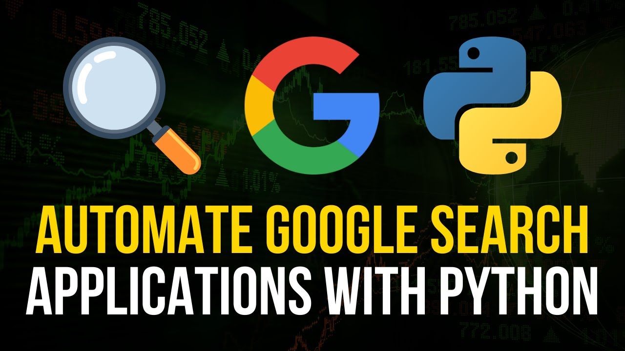Automate Google Search Api In Python Youtube