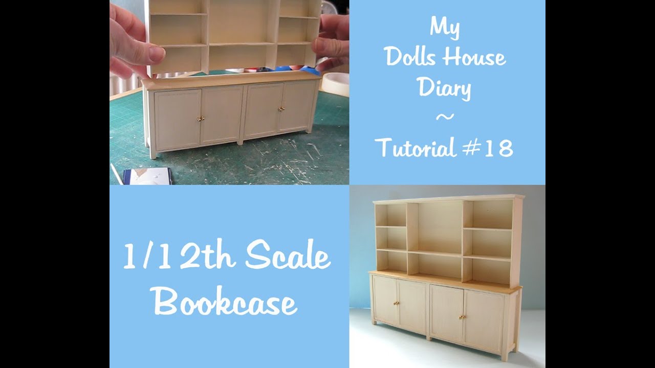 My Dolls House Tutorial 18 1 12th Scale 4 Door Bookcase Youtube