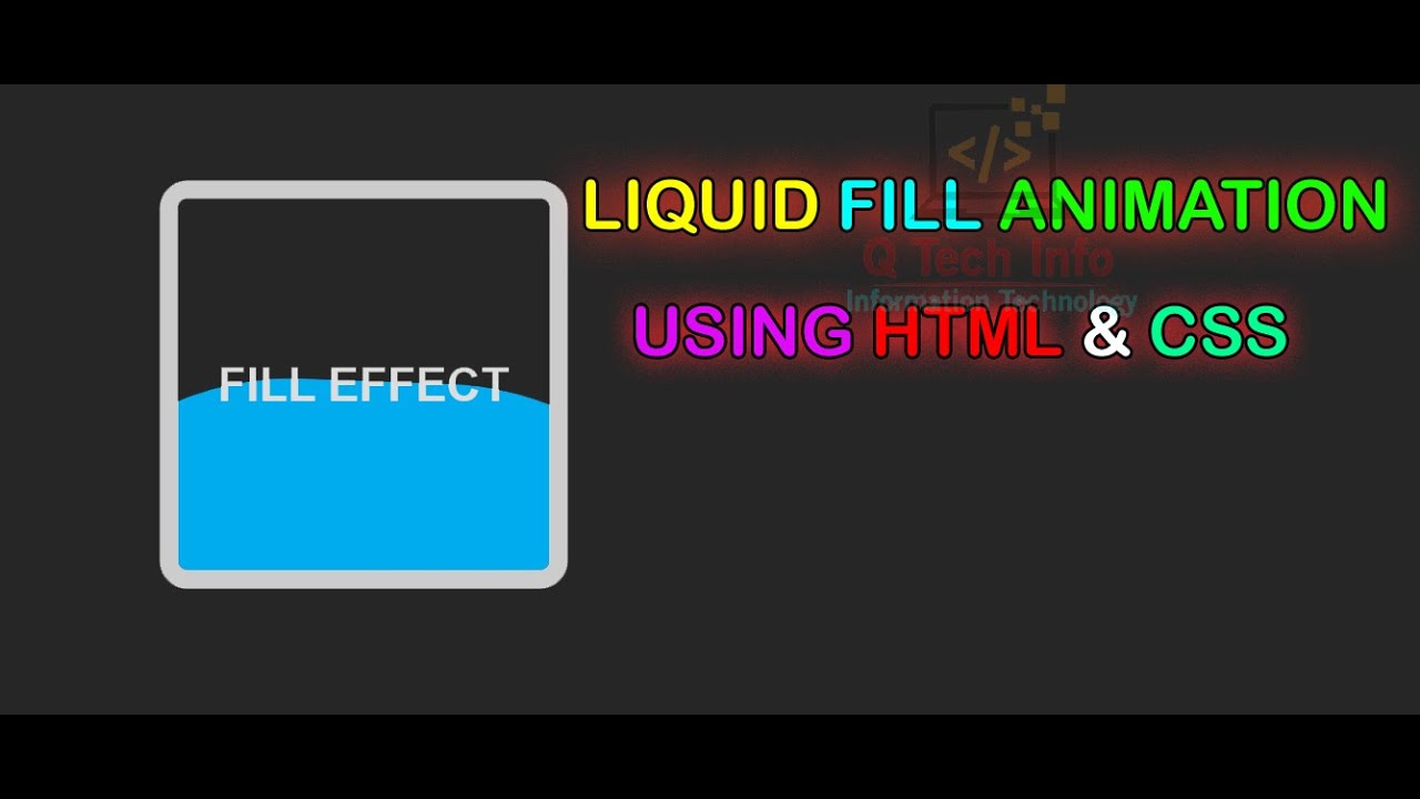 Liquid Fill Animation Using Html Css Q Tech Info Youtube