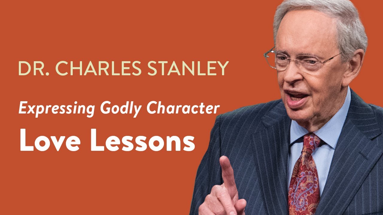 Love Lessons Dr Charles Stanley Youtube