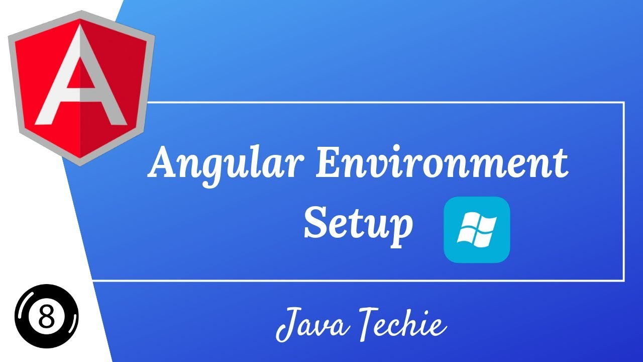 Angular For Beginners Guide Setup Development Environment Part 1