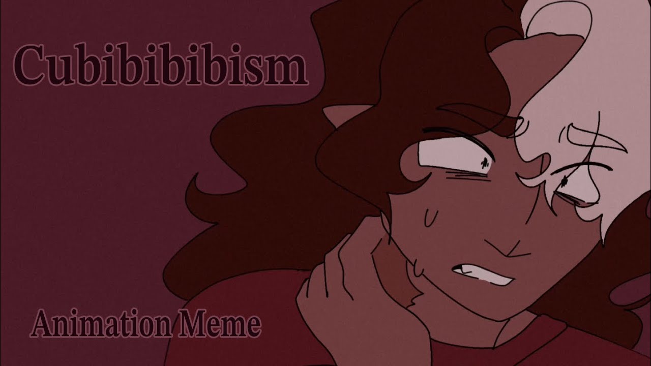 Cubibibibism Animation Meme Youtube