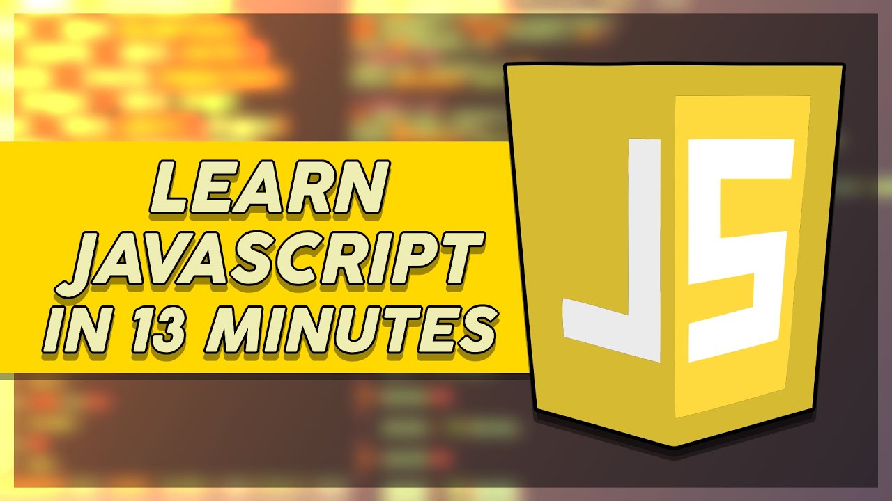 Learn Javascript In 13 Minutes Youtube