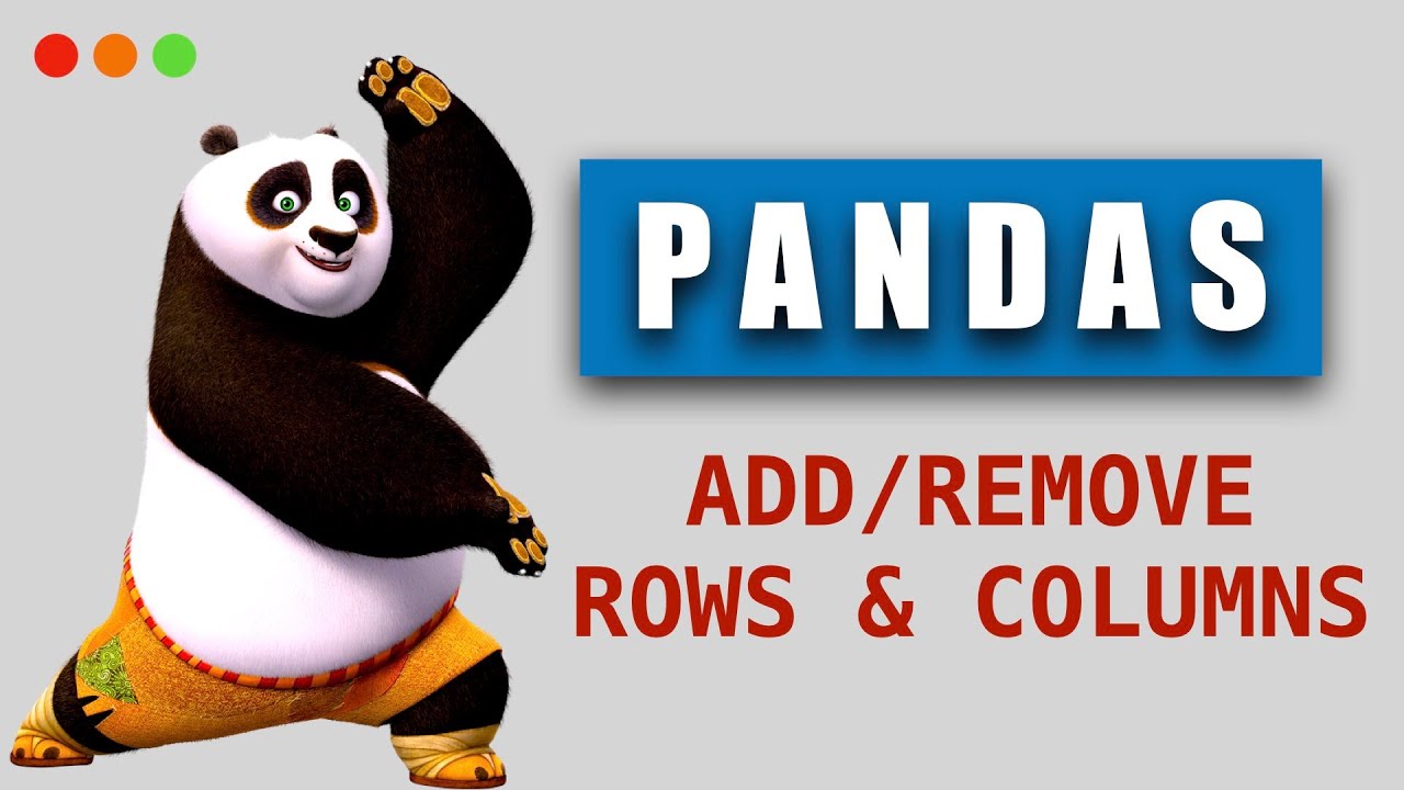How To Add Remove Rows And Columns From Pandas Dataframes Youtube