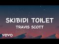 Travis Scott Preforms Skibidi Toilet Will Be My Mine Travisscott Rizz ...