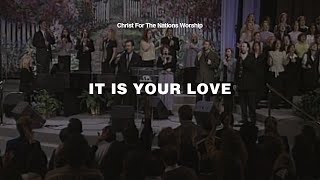 It S Your Love Keith Hulen Christ For The Nations Worship Chords