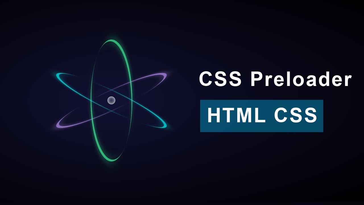 Preloading Animation With Atom Effect Using Html And Css Create