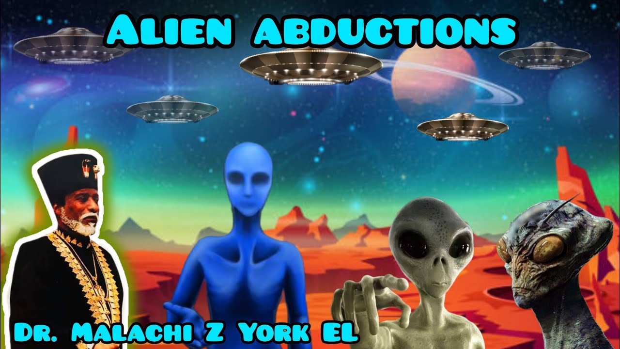 Dr Malachi Z York El Alien Abductions Youtube