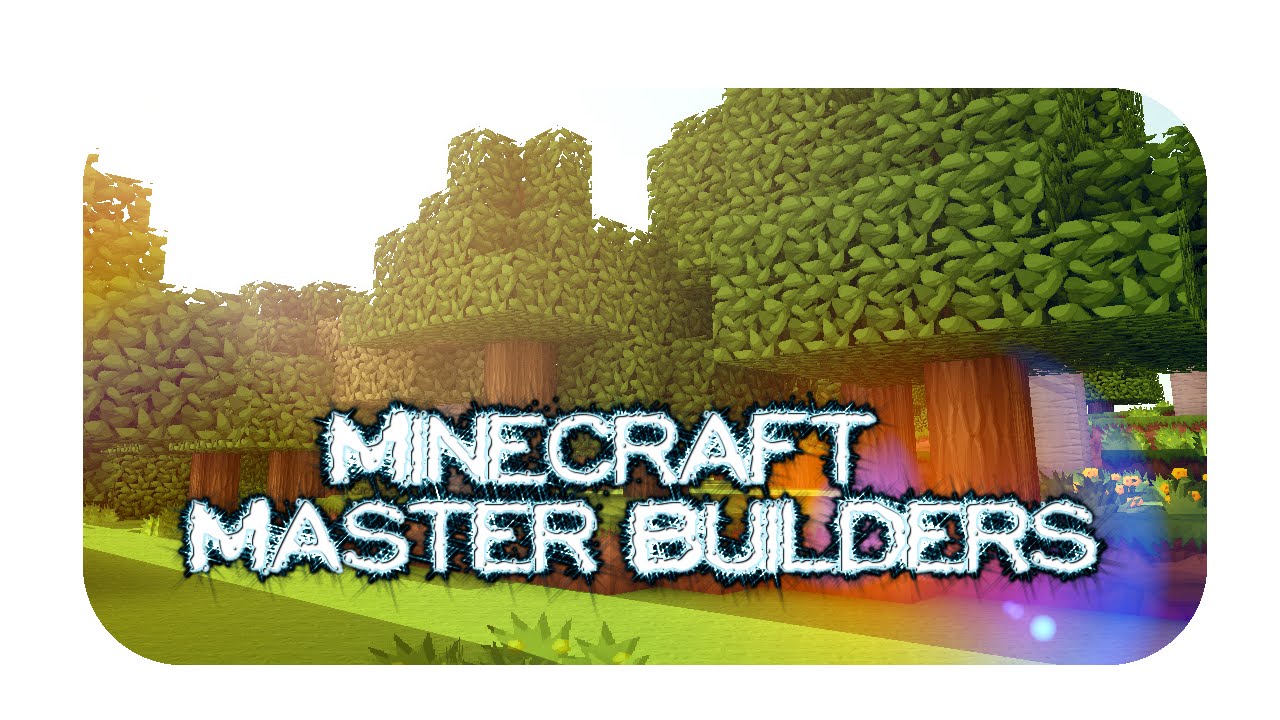 Minecraft Master Builders Youtube