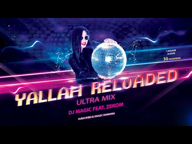 Dj Magic feat. ZEKOM - Yallah Reloaded Ultra Mix
