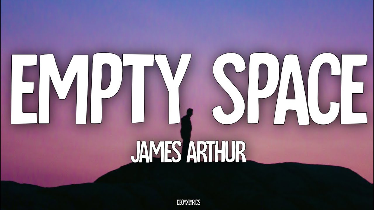 James Arthur Empty Space Lyrics Youtube