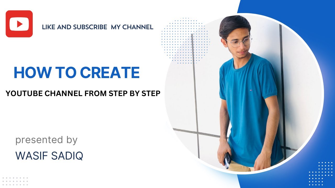 How To Create Youtube Channel From Scratch Step By Step Guide For