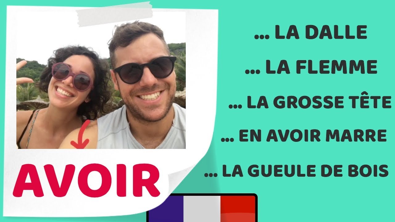 5 Expressões Com O Verbo Avoir Em Francês Afrancesados Youtube