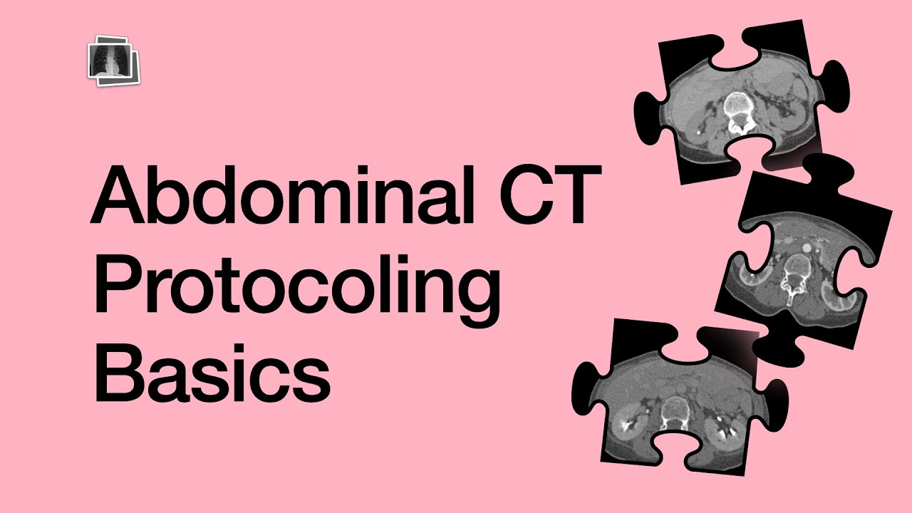 Abdominal Ct Protocoling Basics Youtube