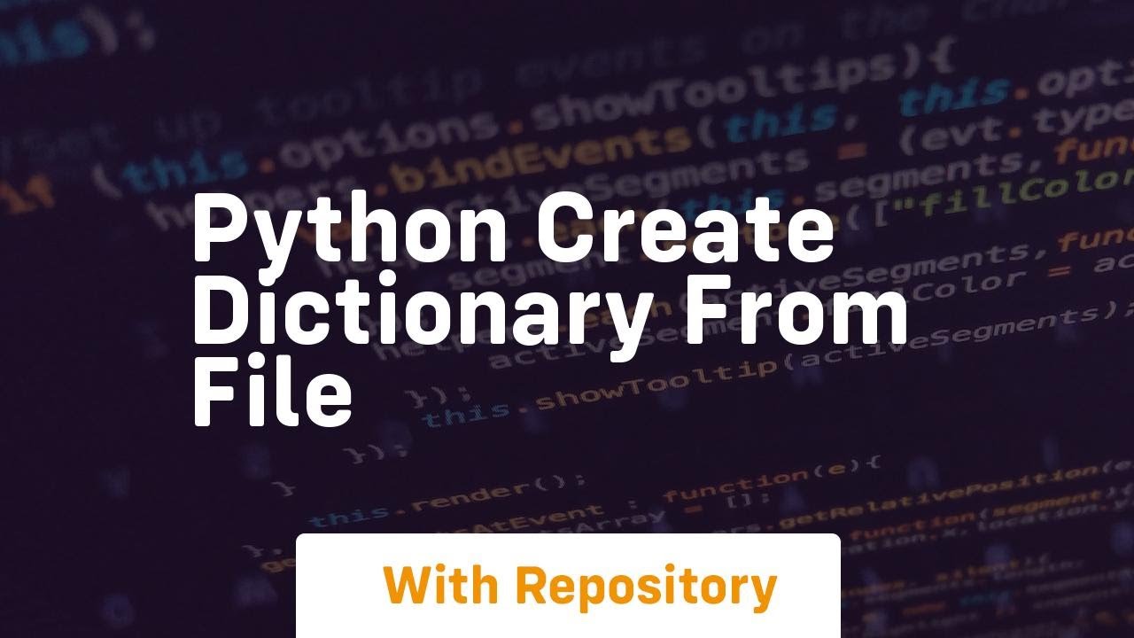 Python Create Dictionary From File Youtube