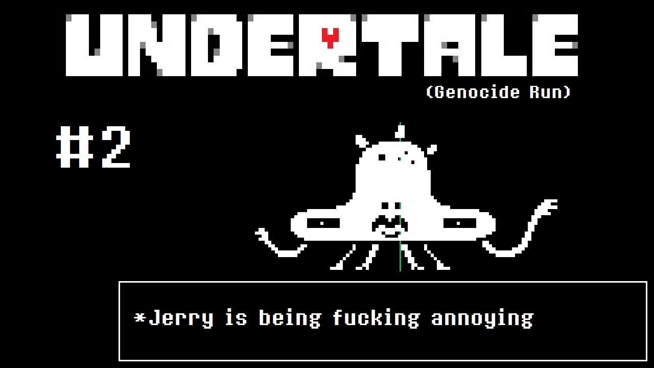 Undertale Genocide Run Part 2 Jerry Youtube