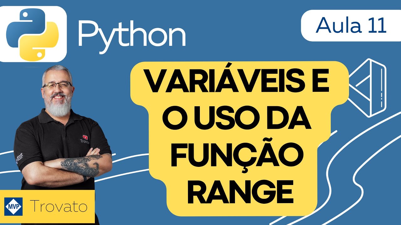 Aula 11 Python Variáveis E O Uso Da Função Range Youtube