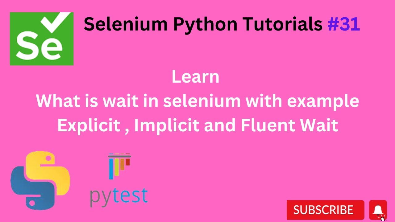 Tutorials 31 Implicit Wait Explicitly Wait Fluent Wait Python