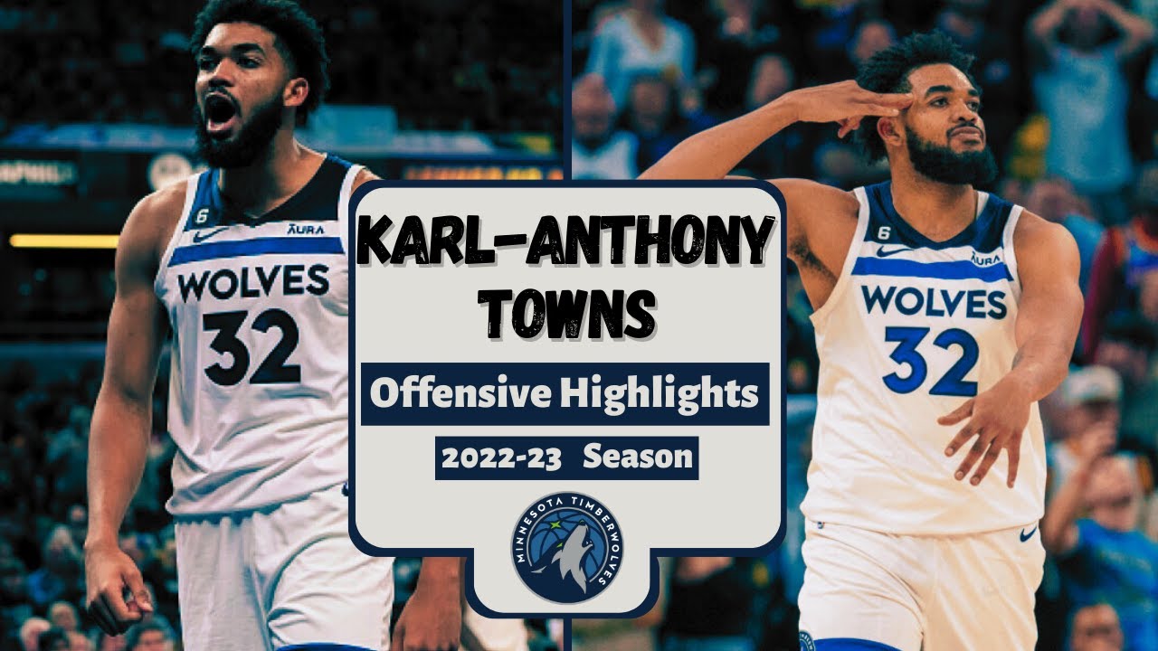 Karl Anthony Towns Offensive Highlight Reel 2022 23 Season Youtube