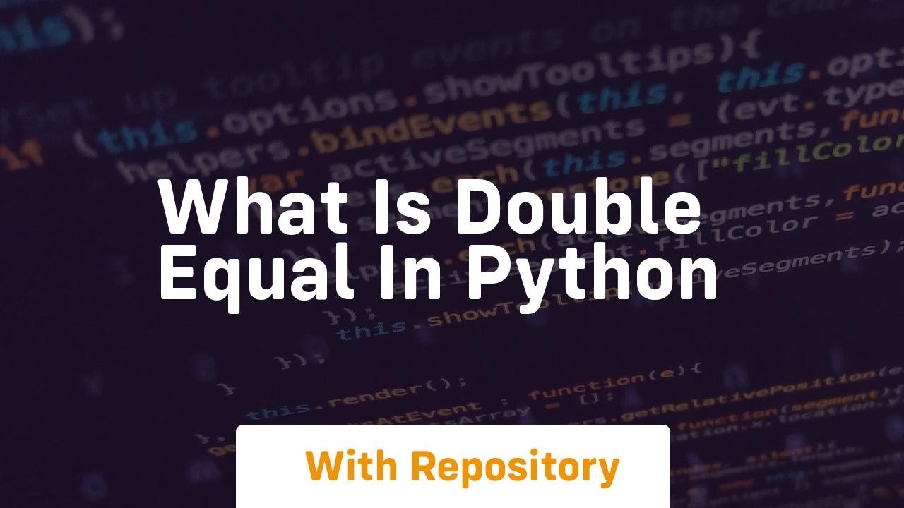 What Is Double Equal In Python Youtube