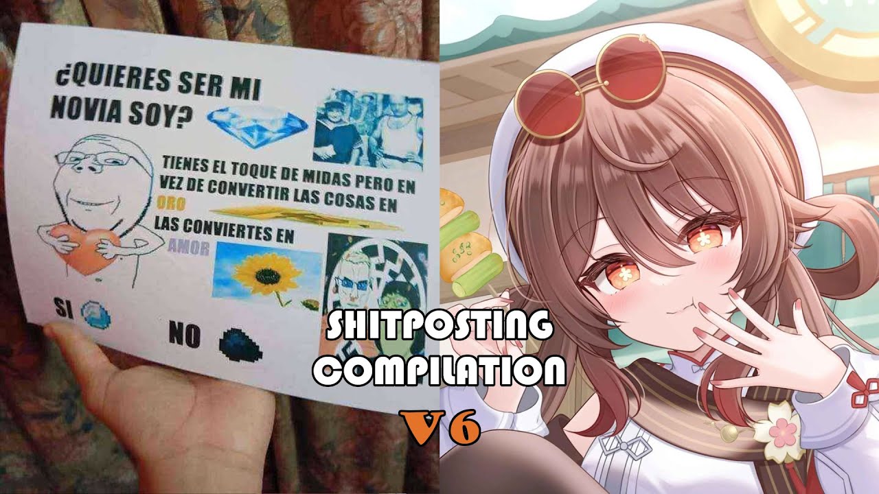 Shitposting Compilation V6 Youtube