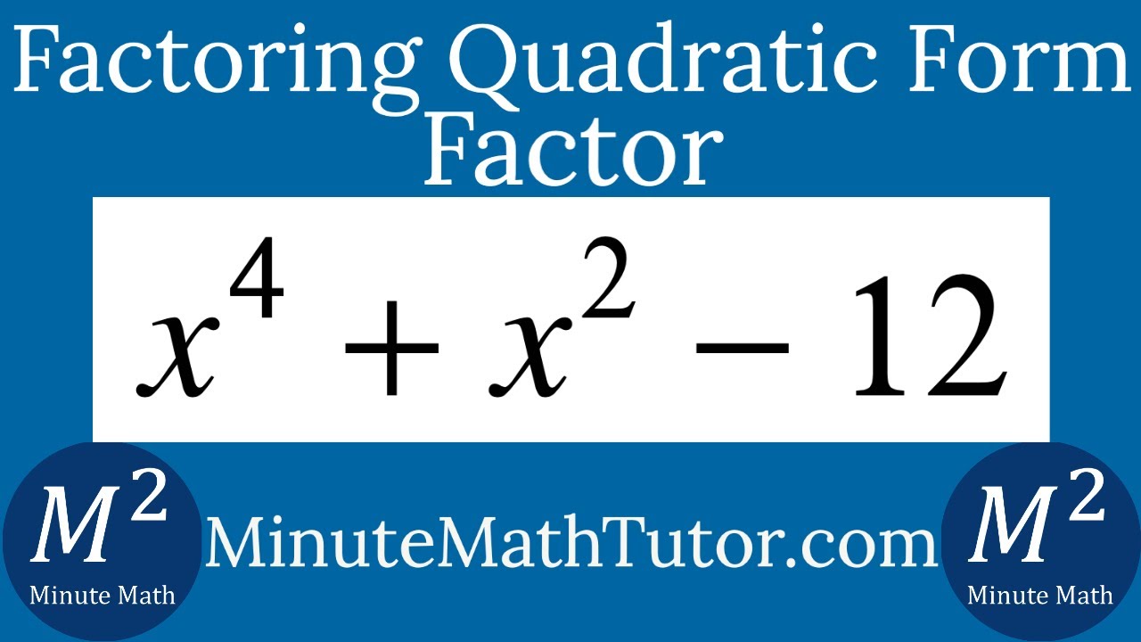 Factor Completely X 4 X 2 12 Youtube