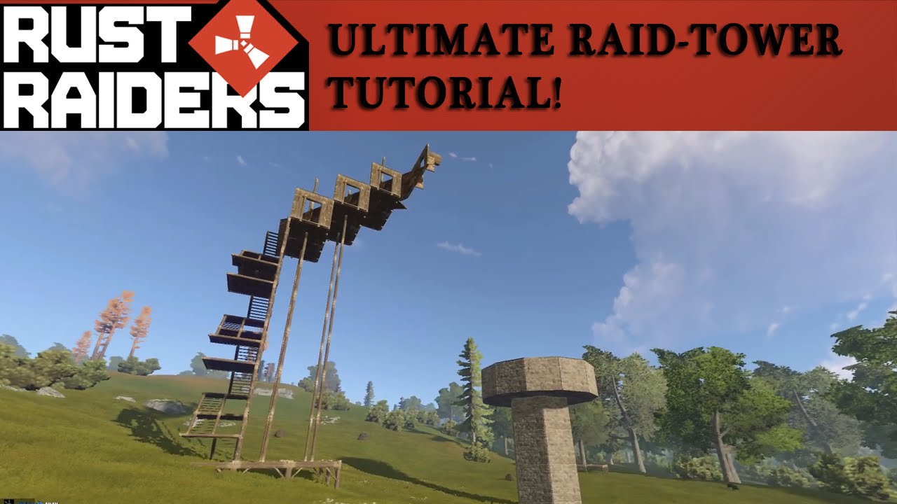 Rust Ultimate Raid Tower Tutorial Rust Raiders в њenglish German