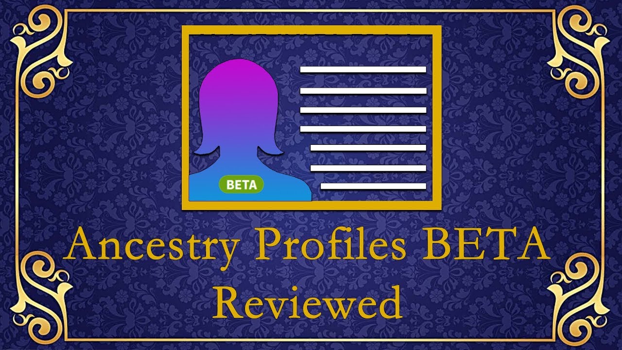 New Ancestry Dna Beta Profiles Youtube