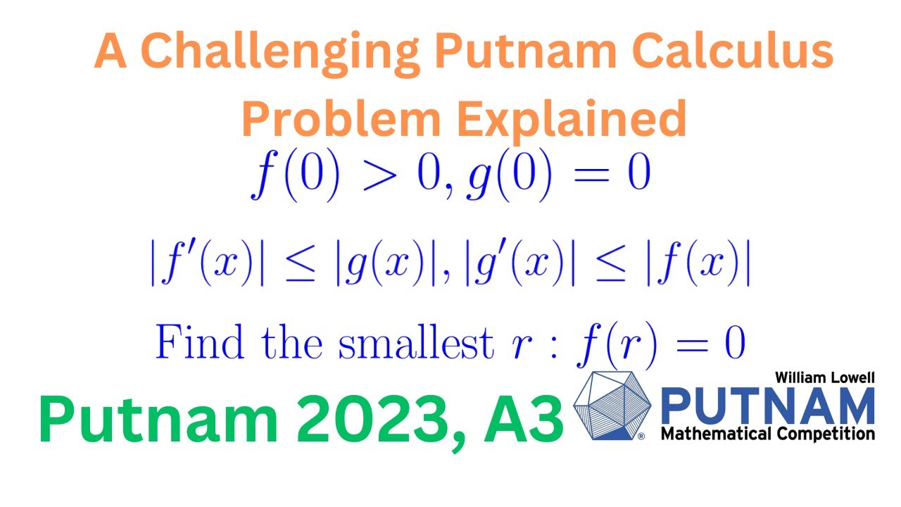 Putnam 2023 A3 A Very Challenging Putnam Calculus Problem Youtube