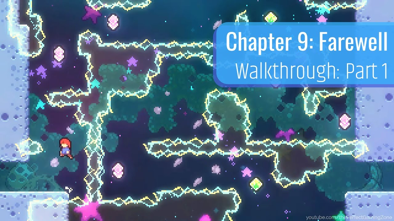 Celeste Chapter 9 Farewell Walkthrough Part 1 Intro Singular And