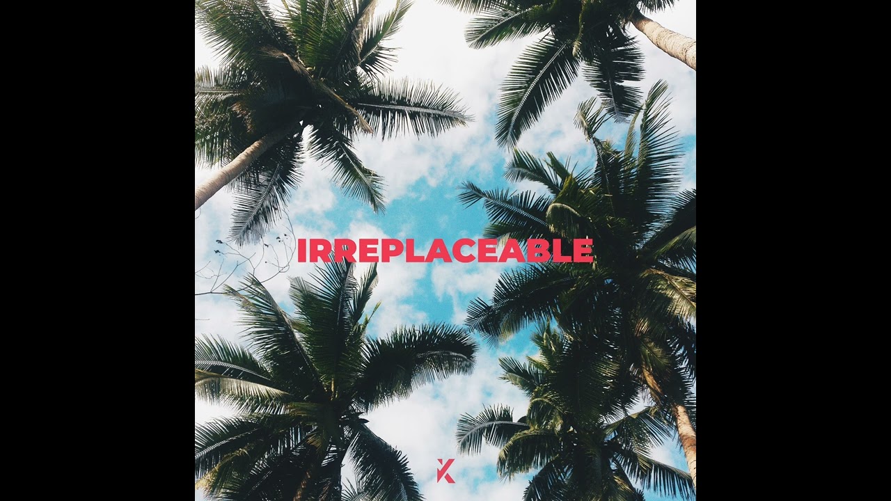 Krispel Irreplaceable Official Audio Youtube Music