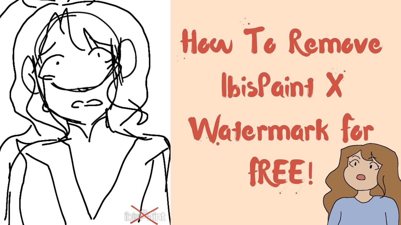 How To Remove Ibispaint X Watermark For Free Improve Quality