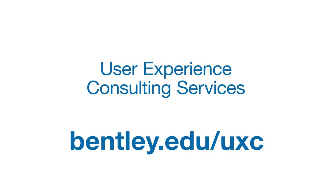 User Experience Consulting Services At Bentley University Youtube