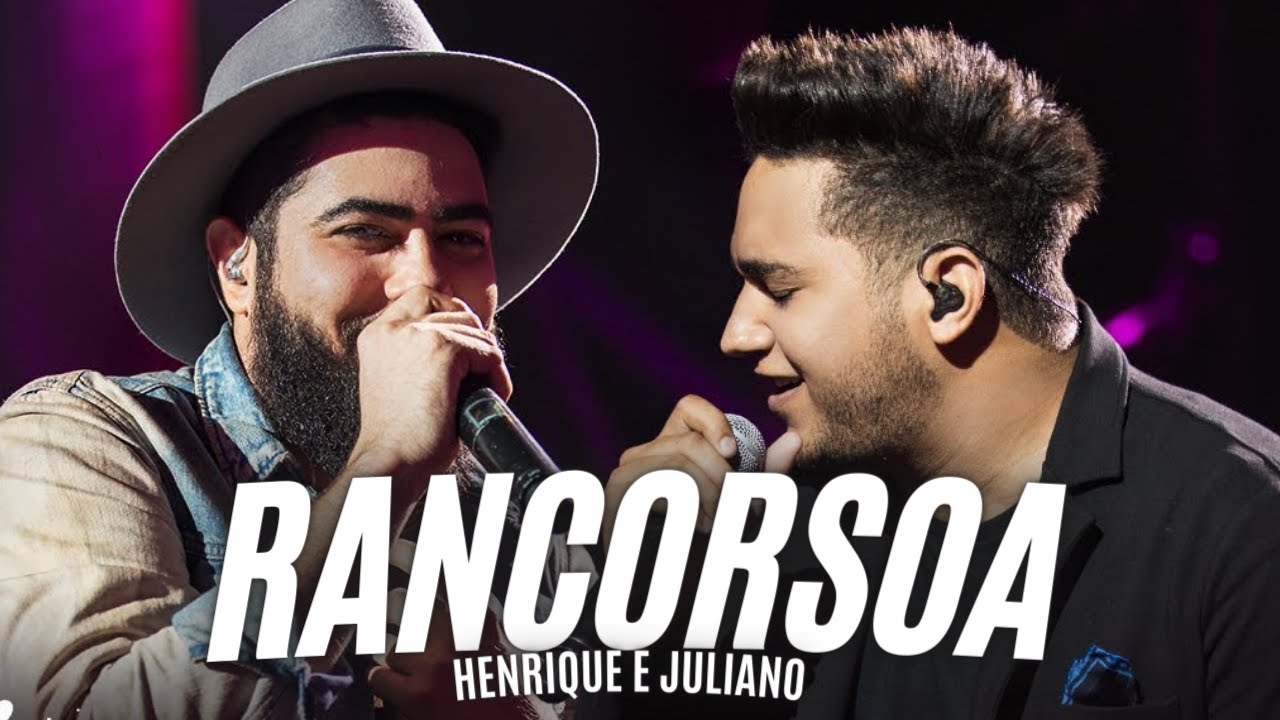 Rancorosa Henrique E Juliano Letra Henrique E Juliano Rancorosa