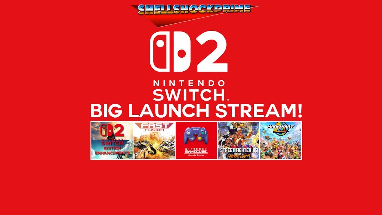Nintendo Switch 2 Big Launch Stream Shellshockprime Youtube