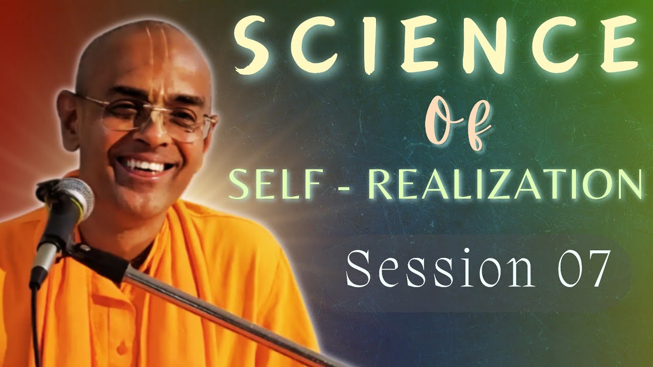 Session 07 Science Of Self Realization Hg Mohan Rupa Prabhu Youtube