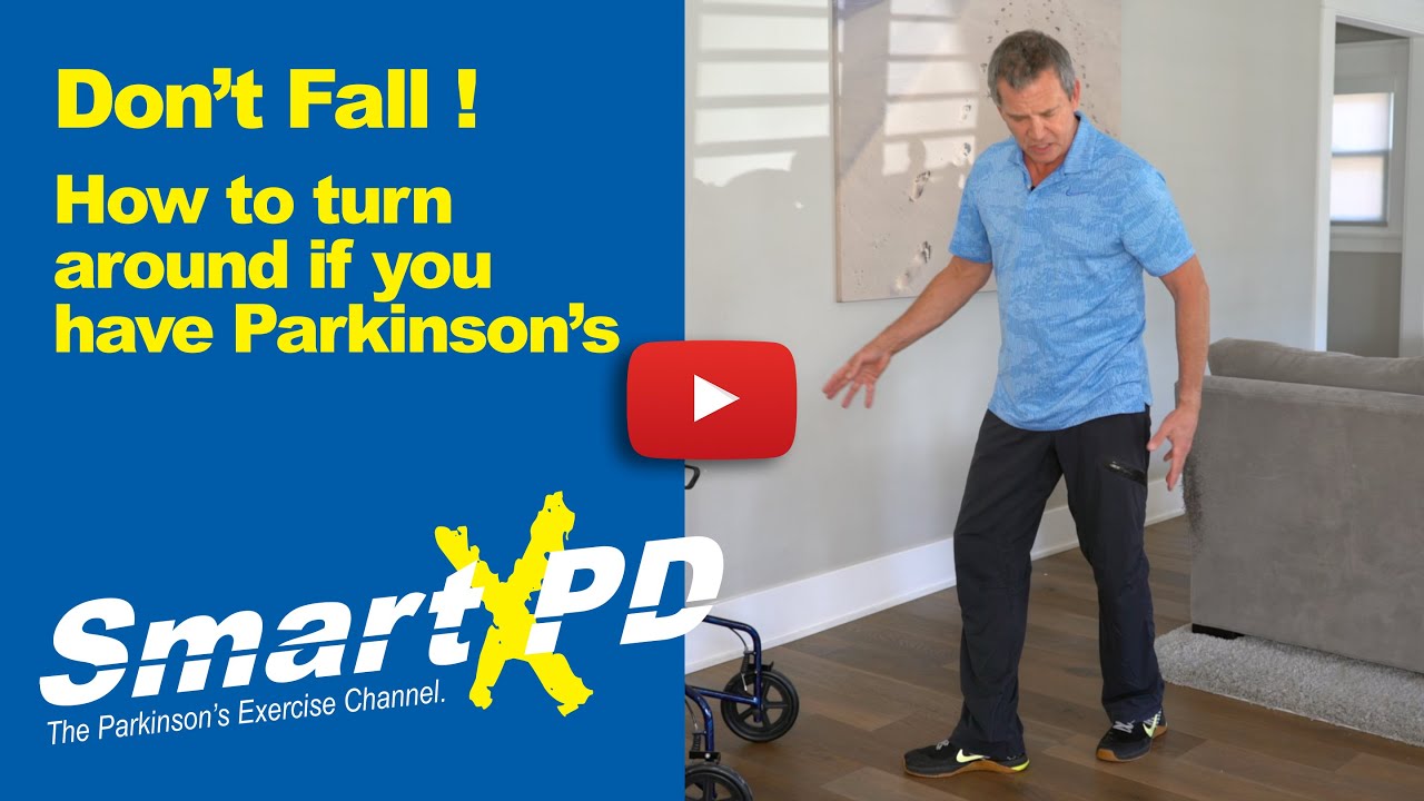 Don T Fall Series 1 How To Turn Around If You Have Parkinson S And