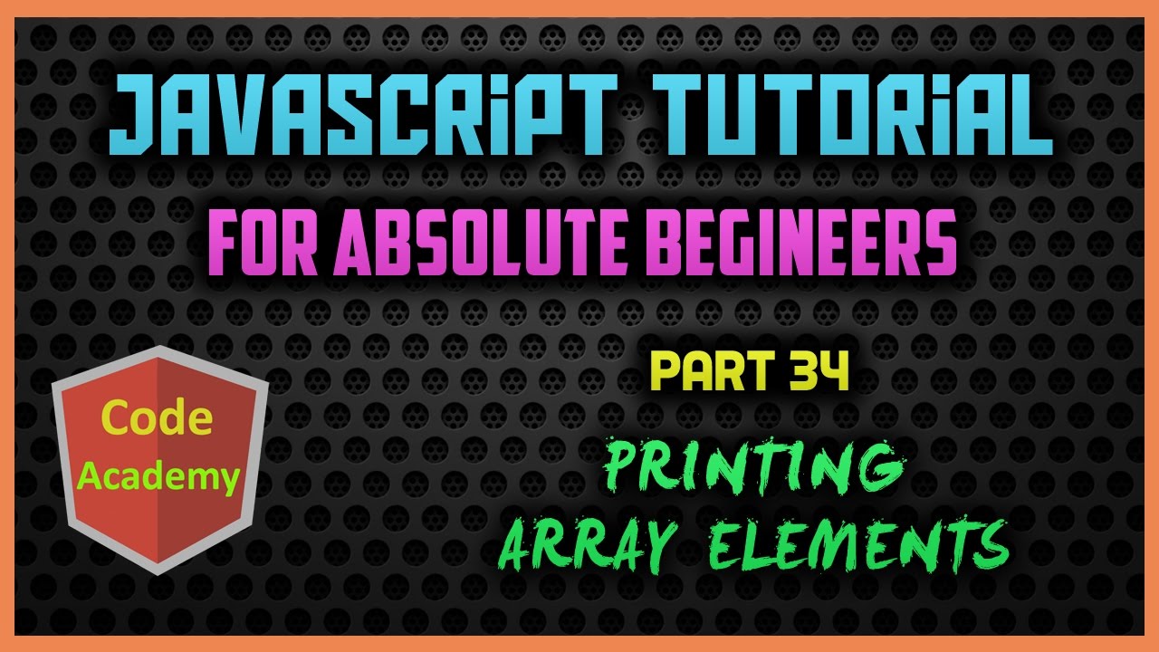 Javascript Tutorial For Begineers Part 34 Printing Array Elements