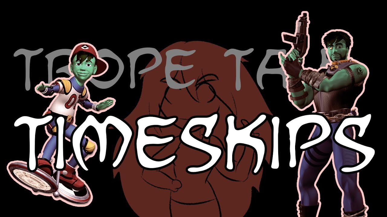 Trope Talk Timeskips Youtube
