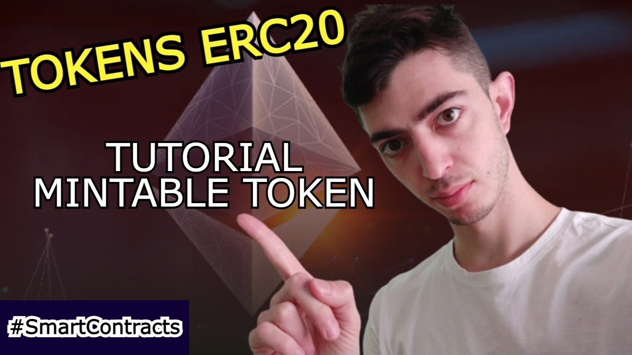 Tutorial Tokens Erc20 Mintable Token Solidity Smart Contracts 2022